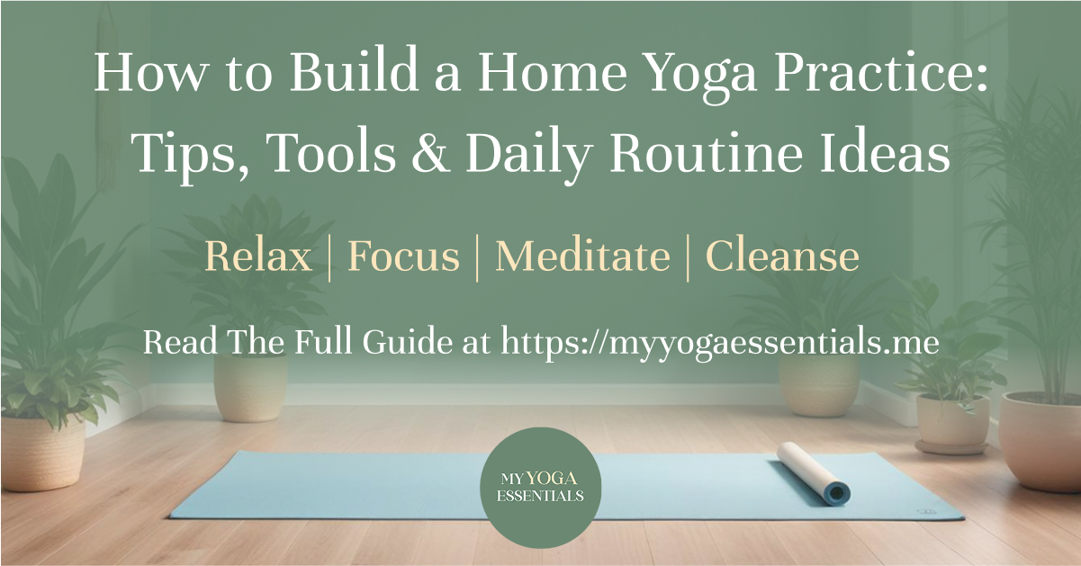 Build a Peaceful Home Yoga Practice – Setup, Props & Daily Flow Ideas